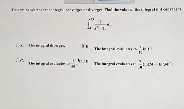 Solved Determine whether the integral converges or diverges. | Chegg.com