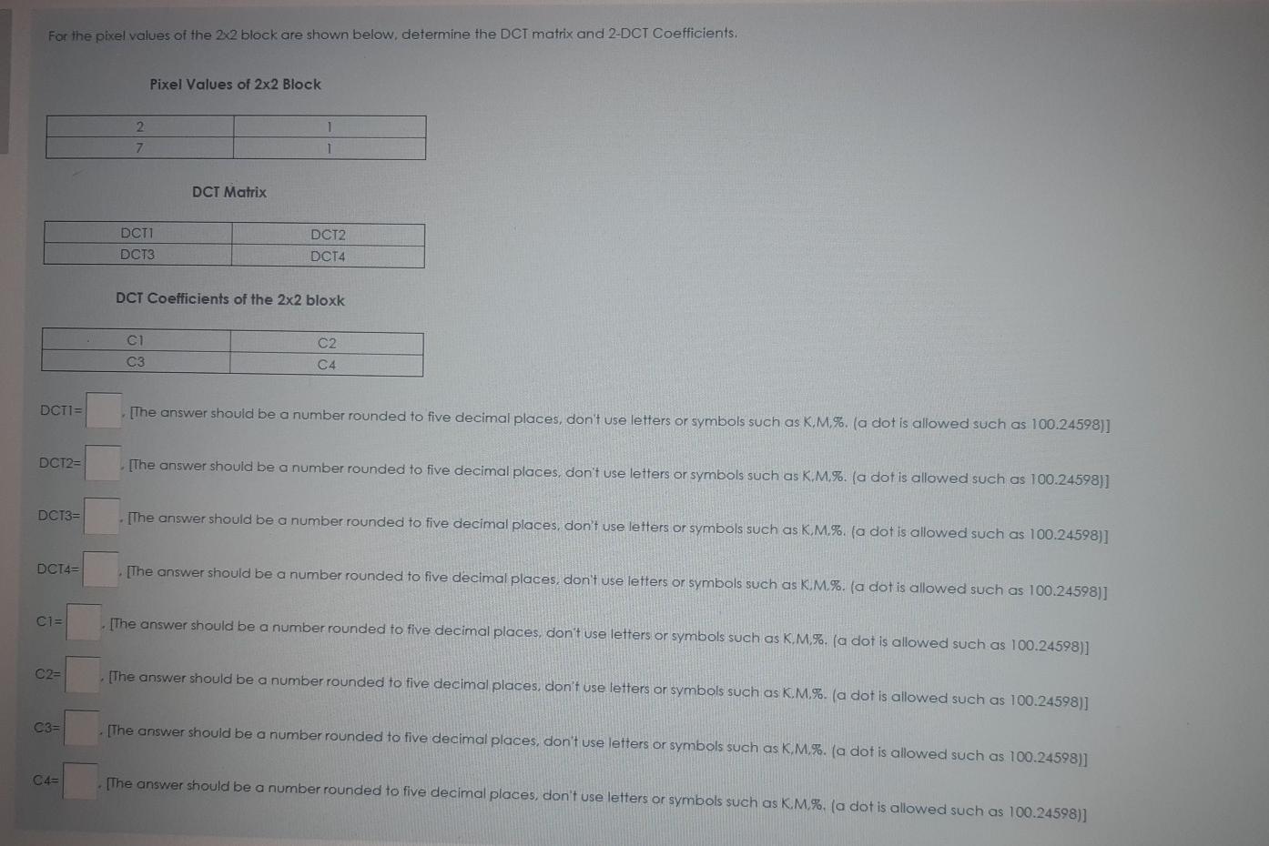 For the pixel values of the 2x2 block are shown | Chegg.com