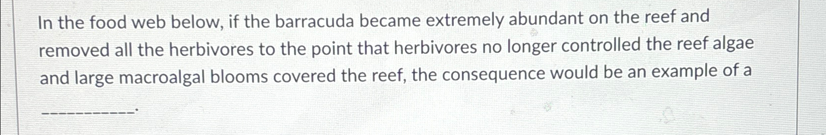 Solved In the food web below, if the barracuda became | Chegg.com