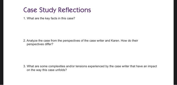 Solved Case Study Reflections 1. What are the key facts in | Chegg.com