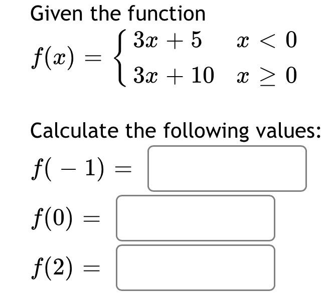 Solved f(x)={3x+53x+10x