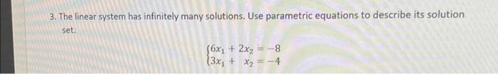 Solved 3. The linear system has infinitely many solutions. | Chegg.com