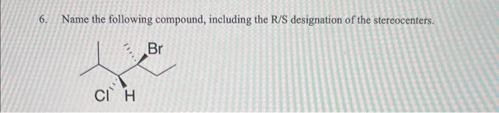 Solved Name the following compound, including the R/S | Chegg.com