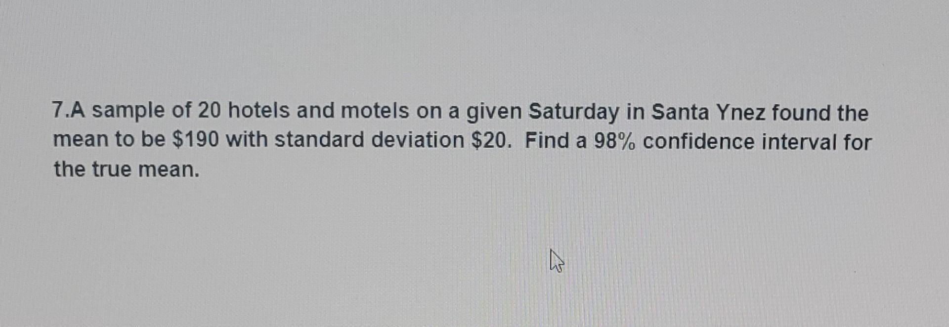 Solved 7. A sample of 20 hotels and motels on a given | Chegg.com