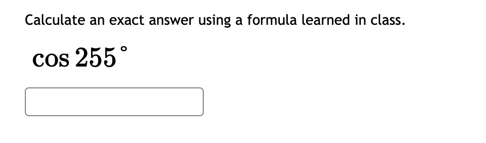 Solved Calculate an exact answer using a formula learned in | Chegg.com