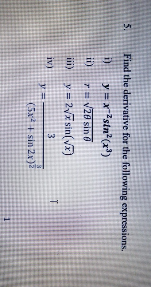 Solved Find the derivative for the following expressions. i) | Chegg.com