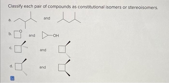 Solved Classify each pair of compounds as constitutional | Chegg.com