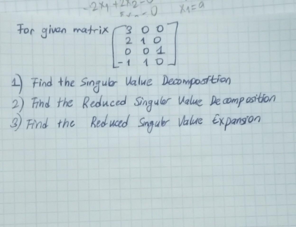 Solved For given matrix ⎣⎡320−101010010⎦⎤ 1) Find the | Chegg.com