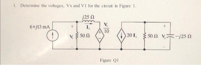 Solved 1. Determine the voltages, Vx and V1 for the circuit | Chegg.com
