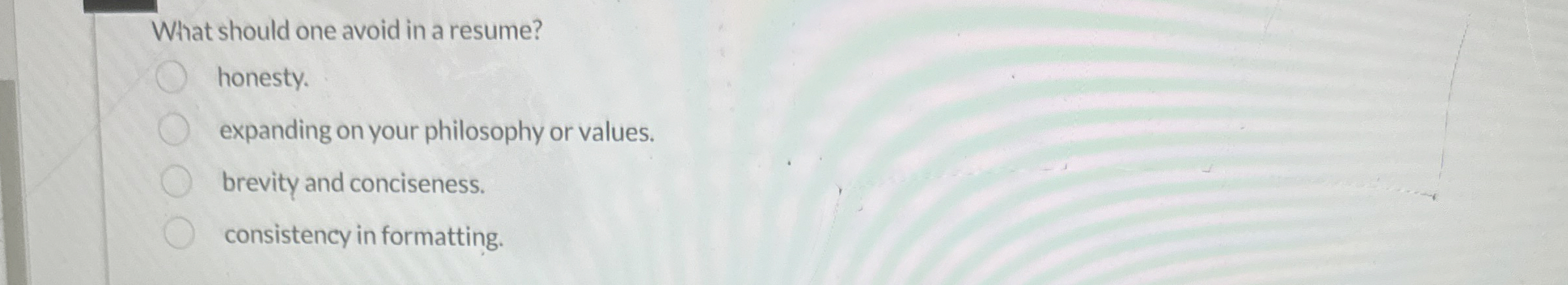 Solved What should one avoid in a resume?honesty.expanding | Chegg.com