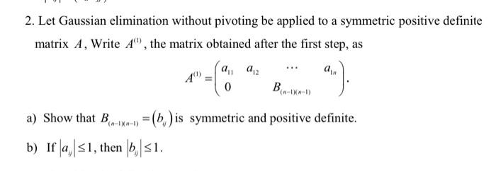 Solved 2. Let Gaussian elimination without pivoting be | Chegg.com