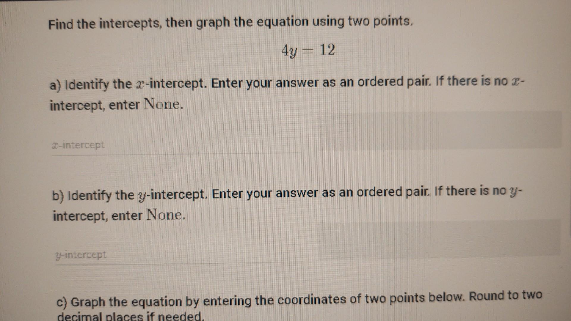 Solved Find the intercepts, then graph the equation using | Chegg.com