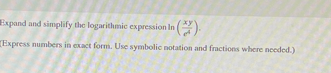 Solved Expand and simplify the logarithmic expression | Chegg.com