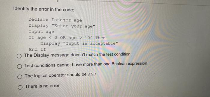Solved Identify the error in the code: Declare Integer age | Chegg.com