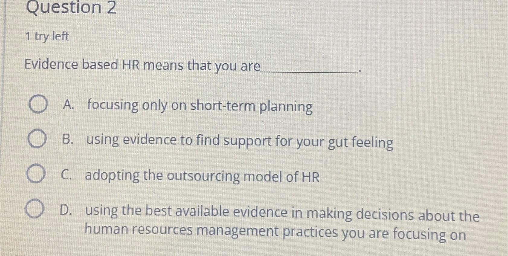 Solved Question 21 ﻿try leftEvidence based HR means that you | Chegg.com