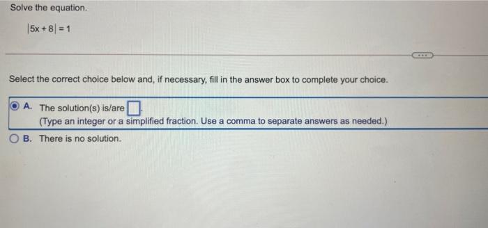 Solved Solve the equation. 5x + 8) = 1 Select the correct | Chegg.com
