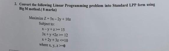 Solved 2. Convert the following Linear Programming problem | Chegg.com