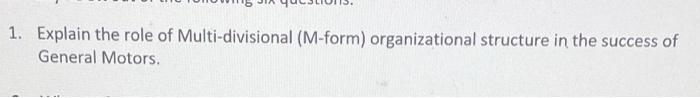 Solved 1. Explain the role of Multi-divisional (M-form) | Chegg.com