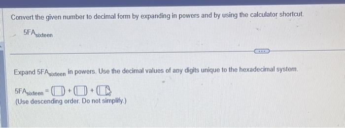 Convert the given number to decimal form by expanding | Chegg.com