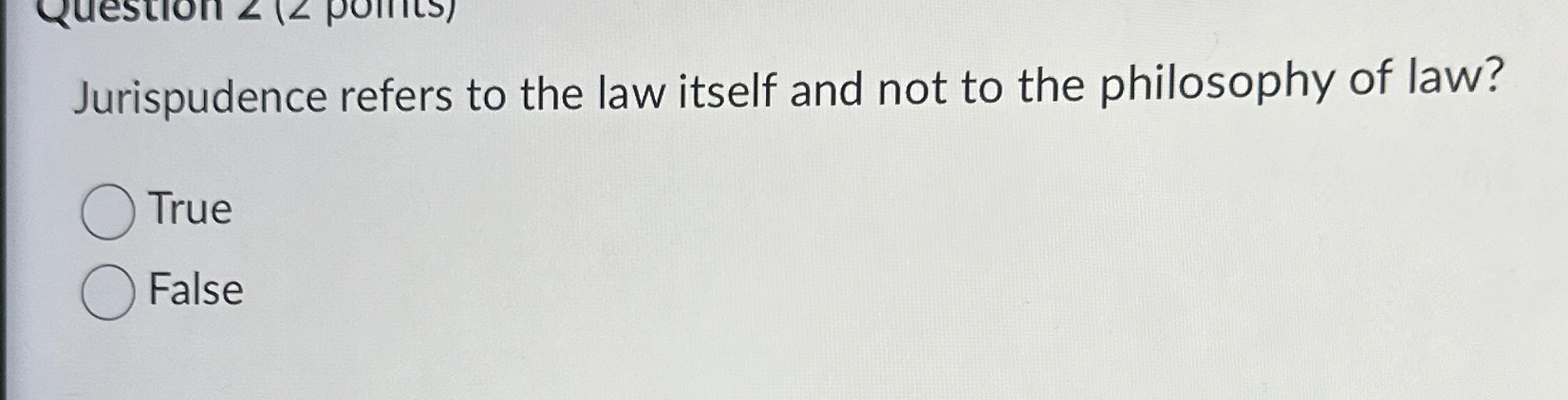 Solved Jurispudence refers to the law itself and not to the | Chegg.com