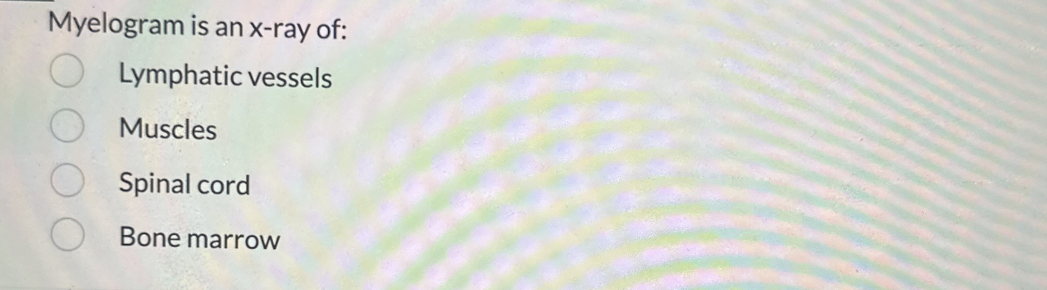 Solved Myelogram is an x-ray of:Lymphatic | Chegg.com