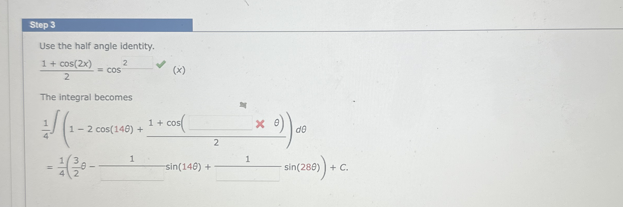 Solved Step 3Use the half angle identity.1+cos(2x)2=cos2The | Chegg.com