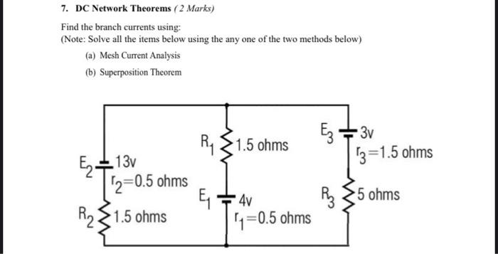 Solved 7. DC Network Theorems ( 2 Marks) Find the branch | Chegg.com