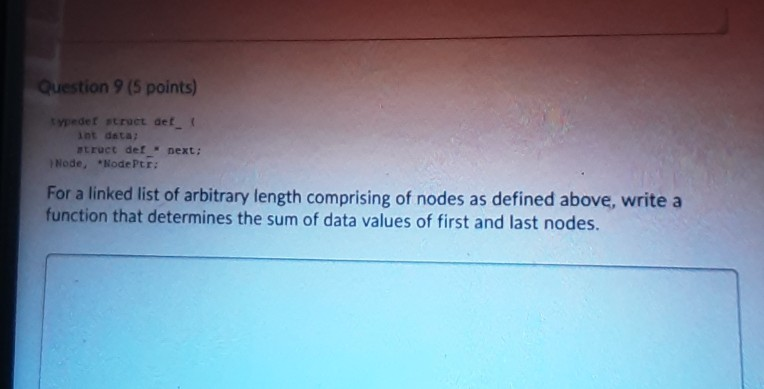 Solved Question 9 (5 points) typedef struct det int data: | Chegg.com Solved Question 9 (5 points) typedef struct det int data: | Chegg.com