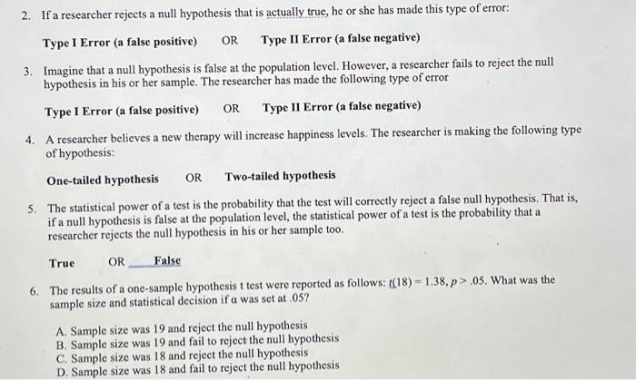 Solved 2. If a researcher rejects a null hypothesis that is | Chegg.com