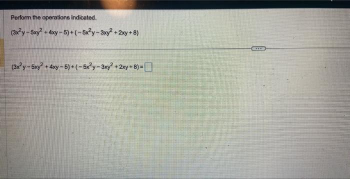 Solved Perform the operations indicated. | Chegg.com