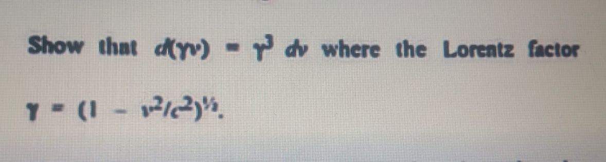 Show that )(u ﻿ where the Lorentz factor y=(1-v2c2)13 | Chegg.com