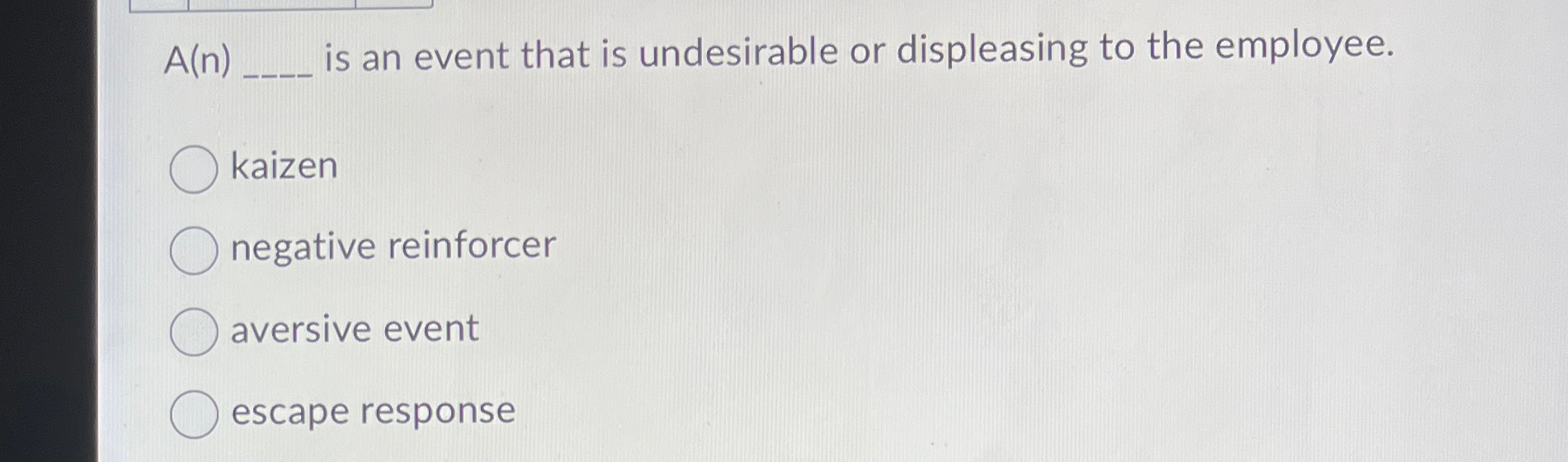 Solved A(n), ﻿is an event that is undesirable or displeasing | Chegg.com