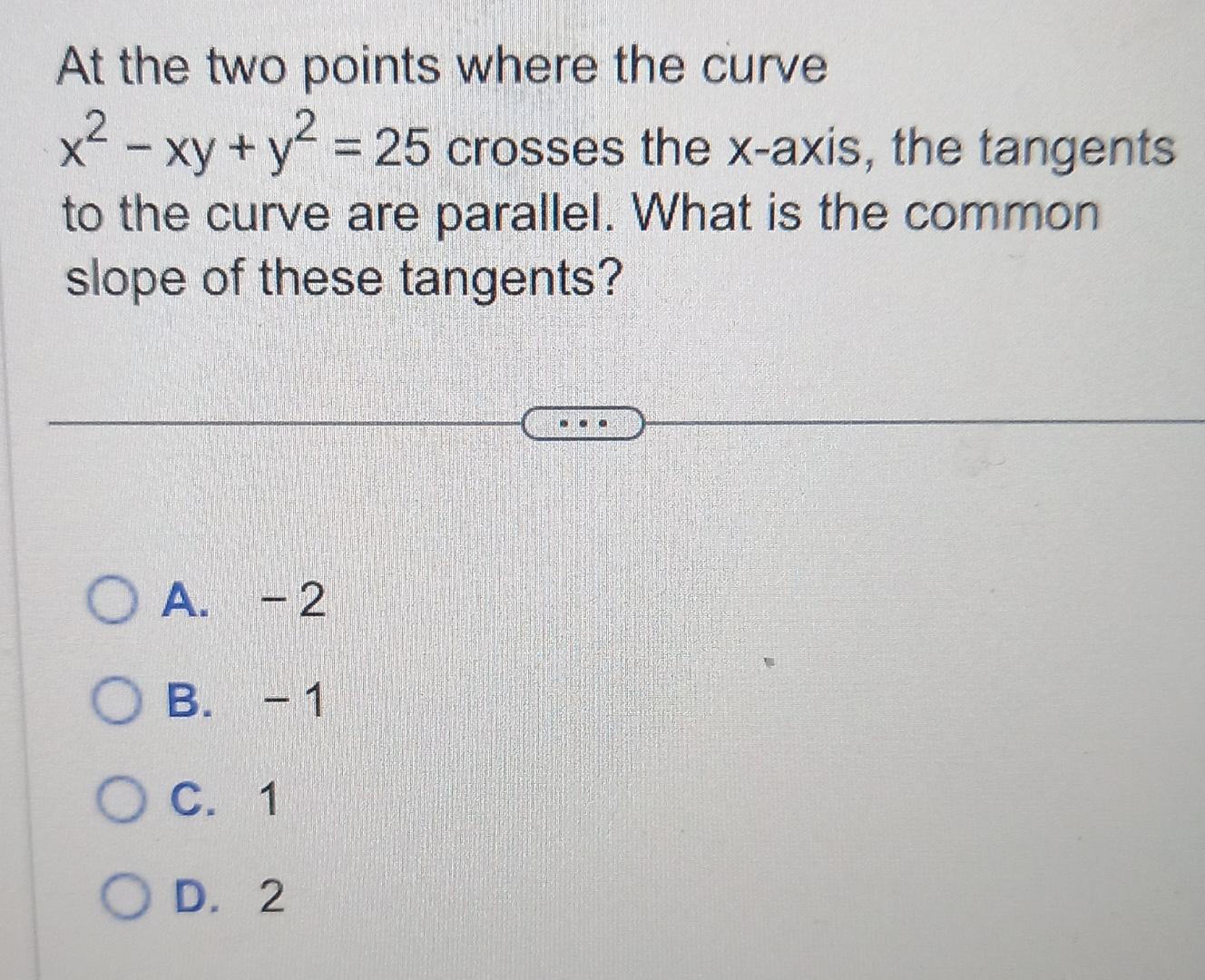 Solved At the two points where the curve x2-xy+y2=25 | Chegg.com