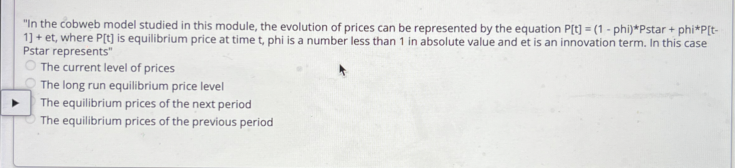 Solved "In the cobweb model studied in this module, the | Chegg.com