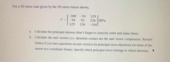 Solved For a 3D stress state given by the 3D stress tensor | Chegg.com