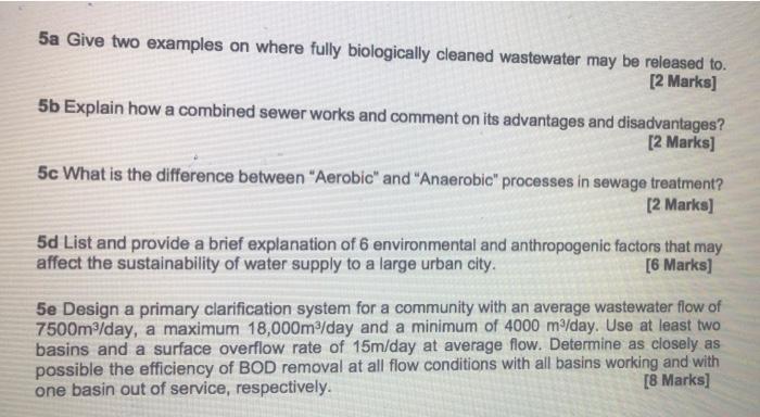 Solved 5a Give two examples on where fully biologically | Chegg.com
