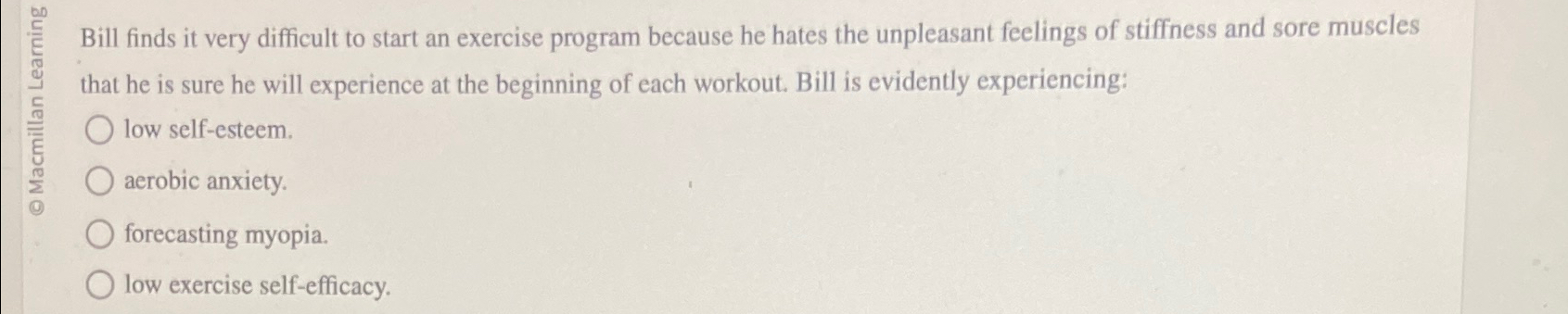 Solved Bill finds it very difficult to start an exercise | Chegg.com