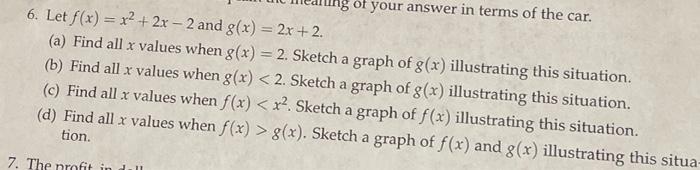 Solved 6. Let f(x)=x2+2x−2 and g(x)=2x+2. (a) Find all x | Chegg.com
