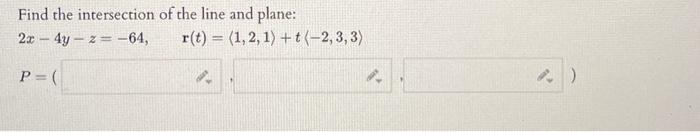 Solved Find the vector equation for the line of intersection | Chegg.com
