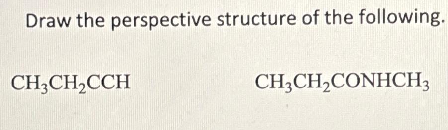Solved Draw the perspective structure of the | Chegg.com