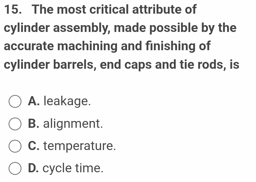 Solved The most critical attribute of cylinder assembly, | Chegg.com