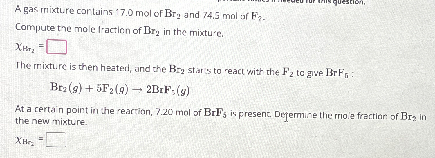 A gas mixture contains 17.0mol of Br2 ﻿and 74.5mol of | Chegg.com