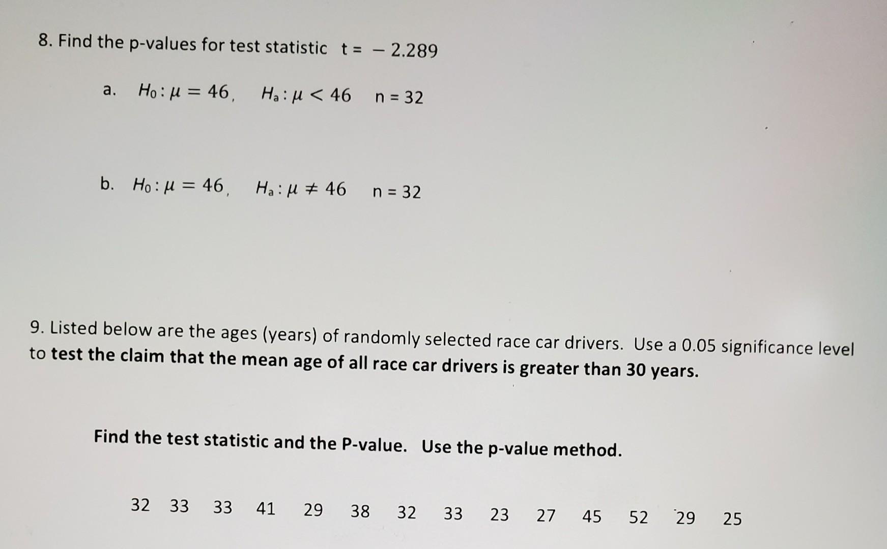 Solved 8 Find The P Values For Test Statistic T −2 289 A