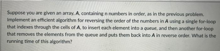 Solved Suppose you are given an array, A, containing n | Chegg.com