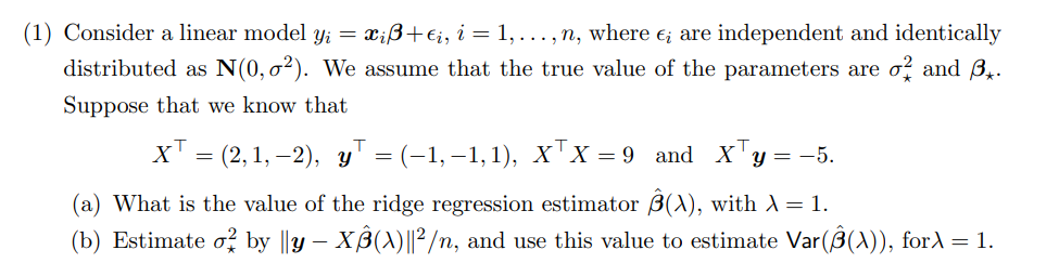 Solved (1) ﻿Consider a linear model yi=xiβ+εloni,i=1,dots,n, | Chegg.com