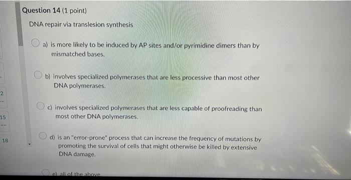 Solved DNA repair via translesion synthesis a) is more | Chegg.com