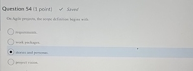 Solved Question 54 (1 ﻿point) ﻿SavedOn Agate projects, the | Chegg.com
