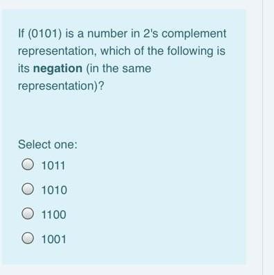 Solved If (0101) is a number in 2's complement | Chegg.com