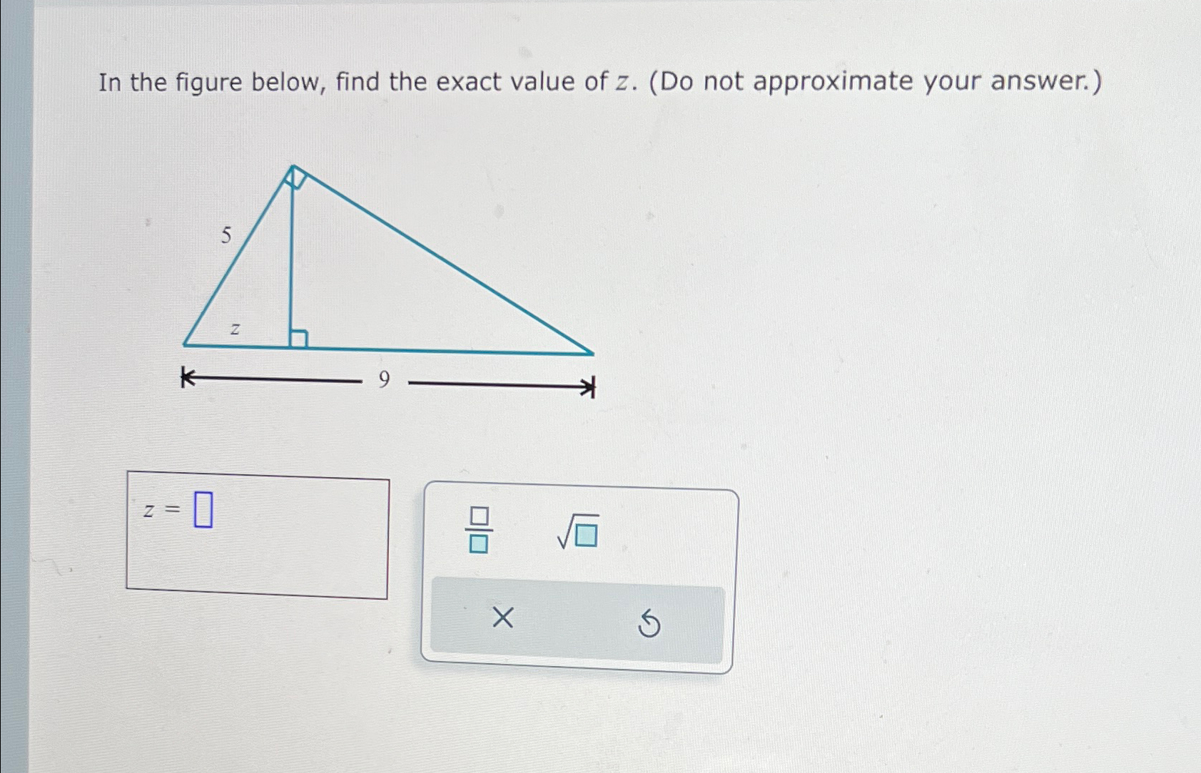 Solved In the figure below, find the exact value of z. (Do | Chegg.com