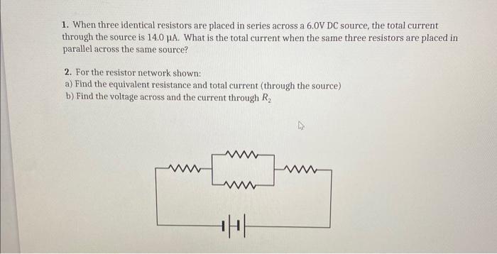Solved 1. When three identical resistors are placed in | Chegg.com
